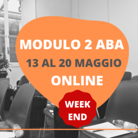 MODULO 2 ONLINE DEL CORSO ABA - ED. WEEK END DAL 13 AL 20 MAGGIO 2023 - Corso ABA: corsi per ...